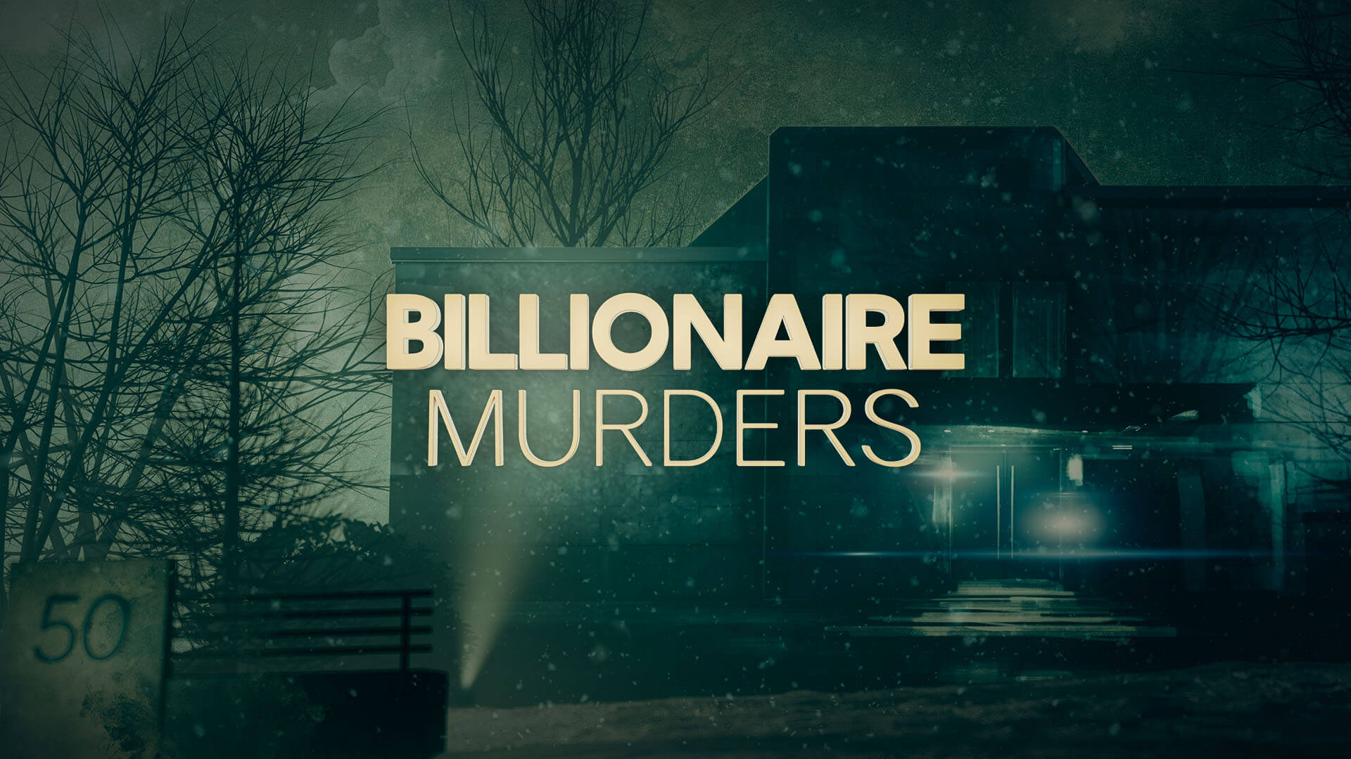 Billionaire Murders | Lionsgate Canada | Official Show Site