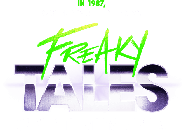 Freaky Tales | Official Movie Site