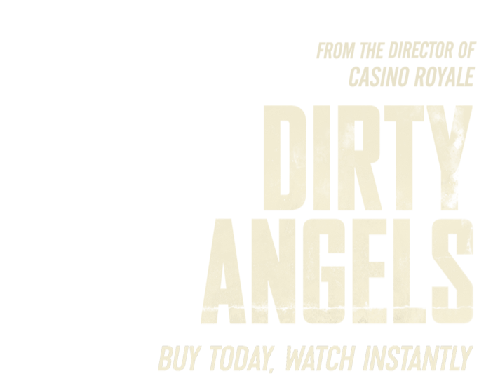 Dirty Angels | Official Movie Site
